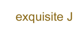 Exquisite J