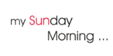 my Sunday Morning...
