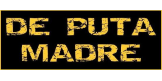 De Puta Madre