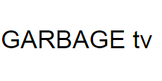 Garbage TV