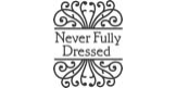 Never Fully Dressed